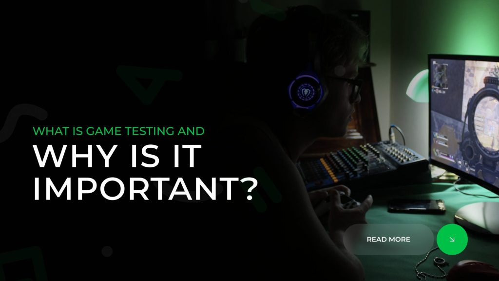 What Is Game Testing and Why Is It Important? - SnoopGame