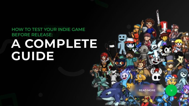 How to Test Your Indie Game Before Release: A Complete Guide - SnoopGame