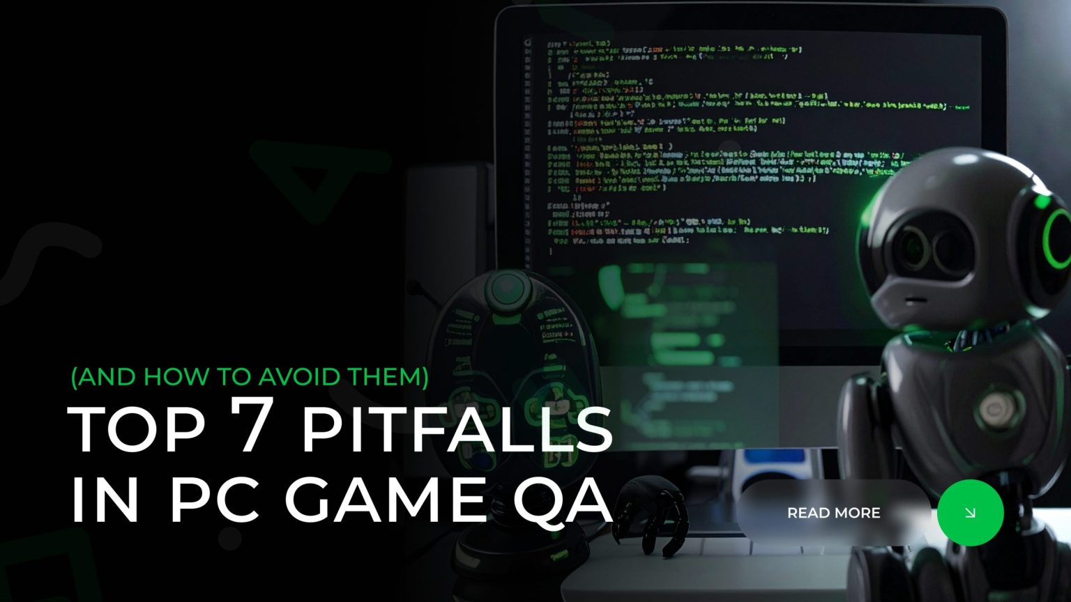 Top 7 Pitfalls in PC Game QA (and How to Avoid Them) - SnoopGame